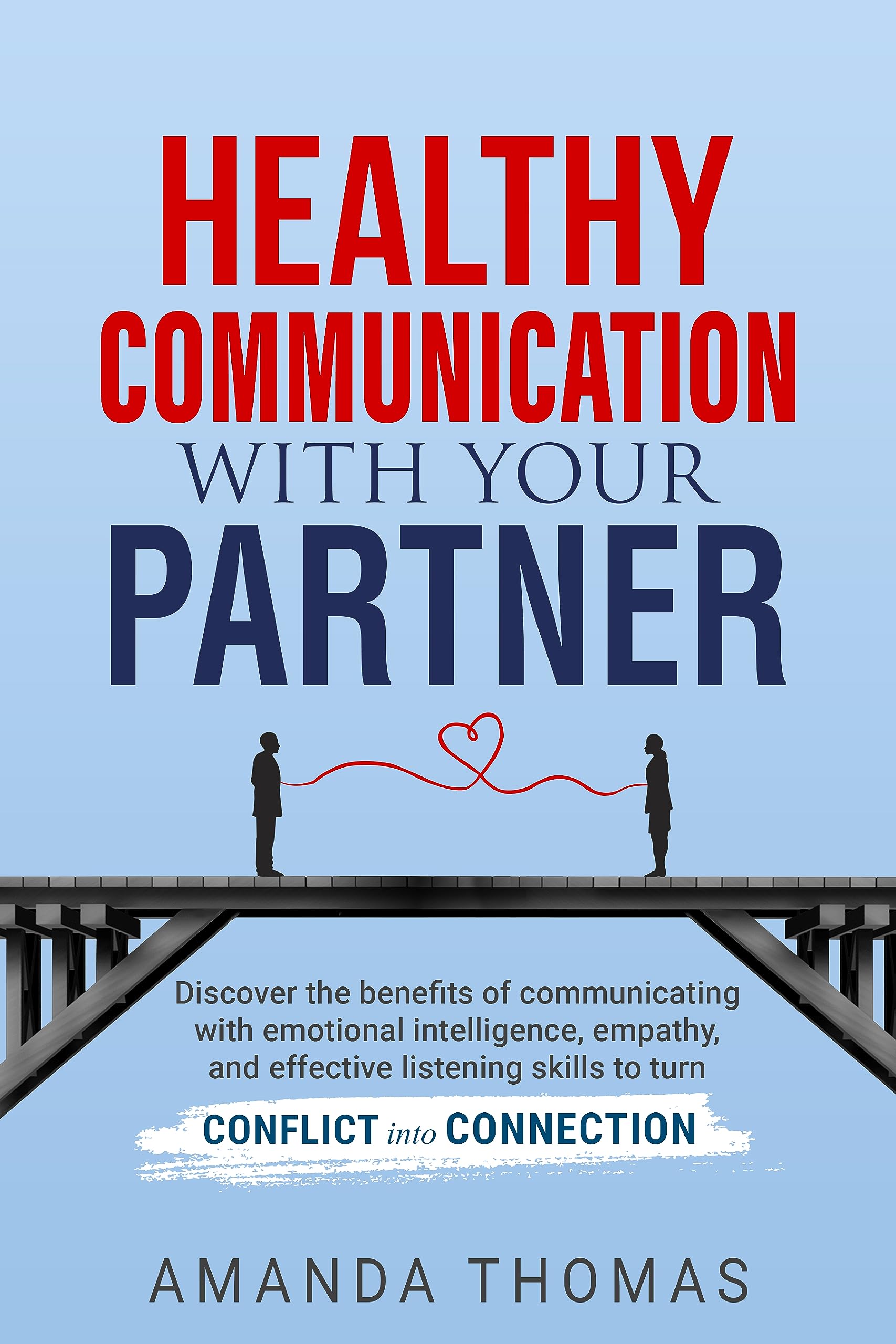Healthy Communication With Your Partner: Discover the Benefits of ...