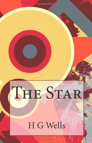 The Star and Other Stories (H.G. Wells) by H.G. Wells | Goodreads