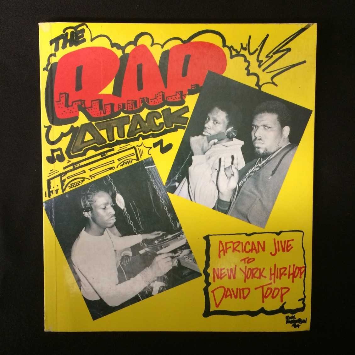 The Rap Attack: African Jive to New York Hip Hop by David Toop | Goodreads