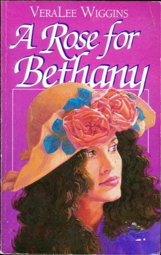 A Rose for Bethany by VeraLee Wiggins | Goodreads