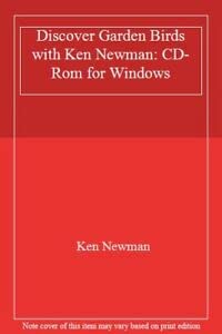Discover Garden Birds With Ken Newman by Kenneth Newman | Goodreads