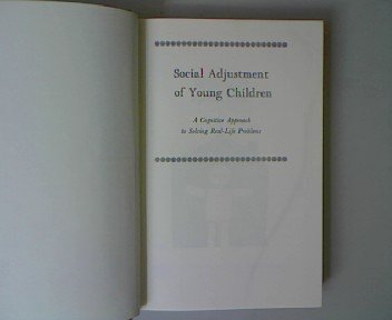 Social adjustment of young children;: A cognitive approach to solving ...