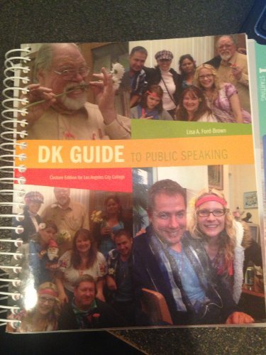 DK Guide to Public Speaking-Custom Edition for Los Angeles City College ...