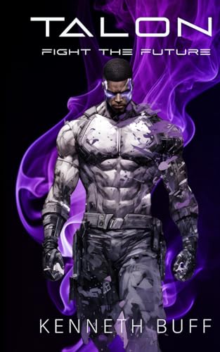 Talon: Fight The Future by Kenneth Buff | Goodreads