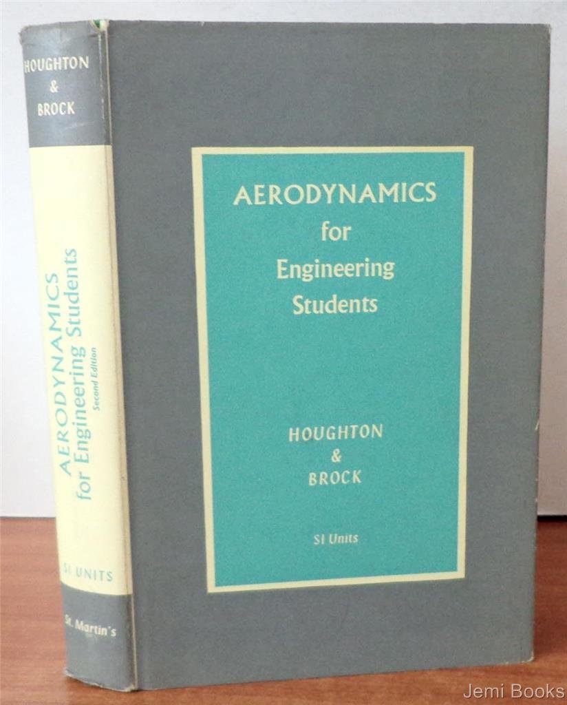Aerodynamics For Engineering Students by A. E. Brock E. L. Houghton ...