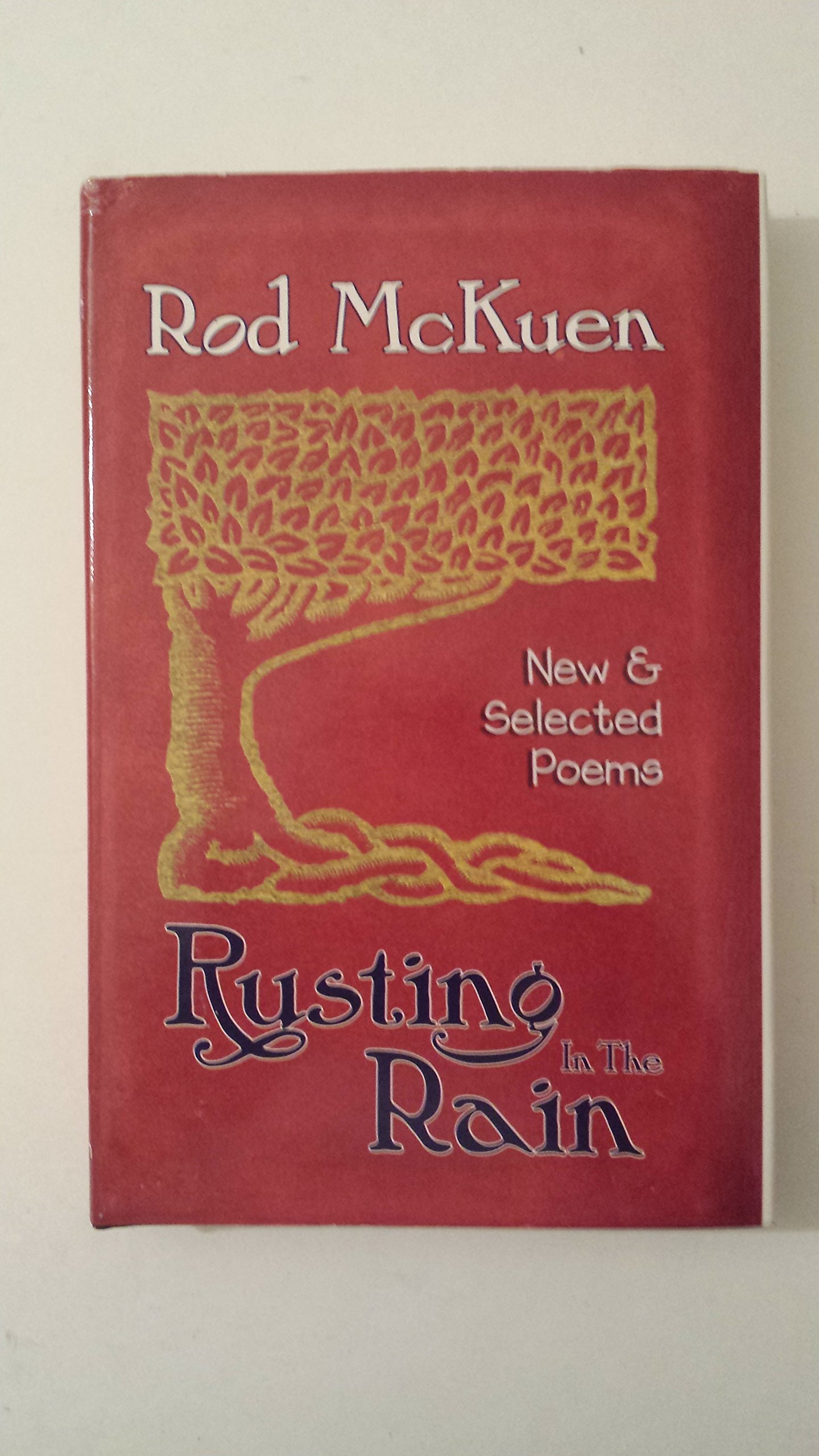 Rusting In The Rain (New & Selected Poems) by Rod McKuen | Goodreads