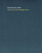 The Physical Print: A Brief Survey of the Photographic Process by ...