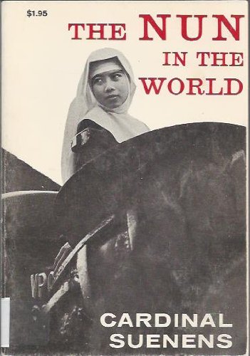 The nun in the world;: New dimensions in the modern apostolate by LeÌon ...