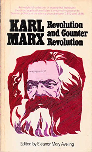 Karl Marx, Revolution and Counter Revolution by Eleanor Marx | Goodreads