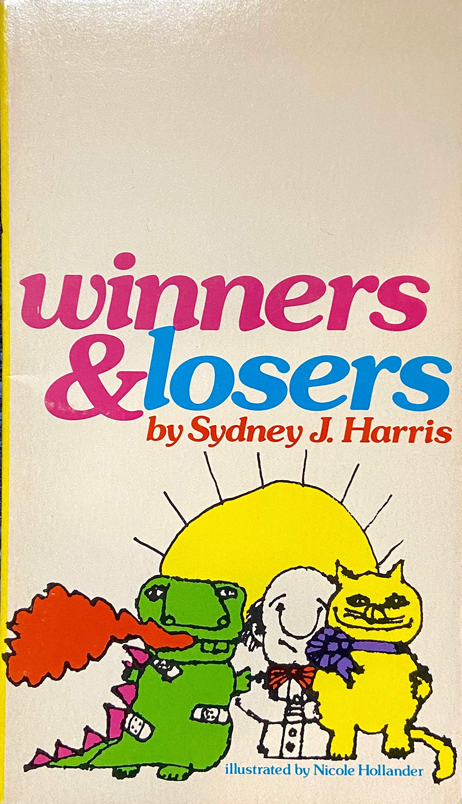 Winners & Losers by Sydney J. Harris | Goodreads
