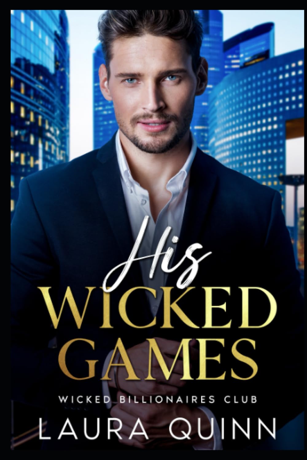 His Wicked Games: Dark Enemies to Lovers Romance by Laura Quinn | Goodreads