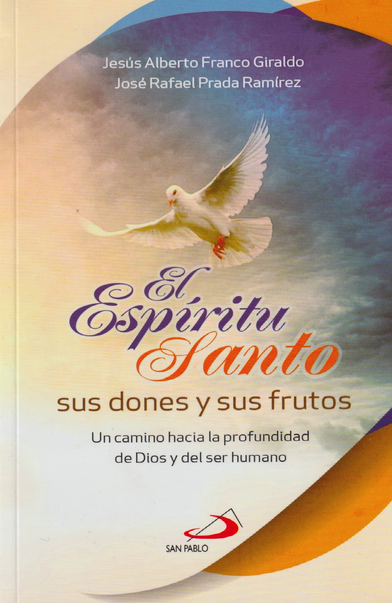 El Espiritu Santo, sus dones y sus frutos by Jesus Alberto Franco ...