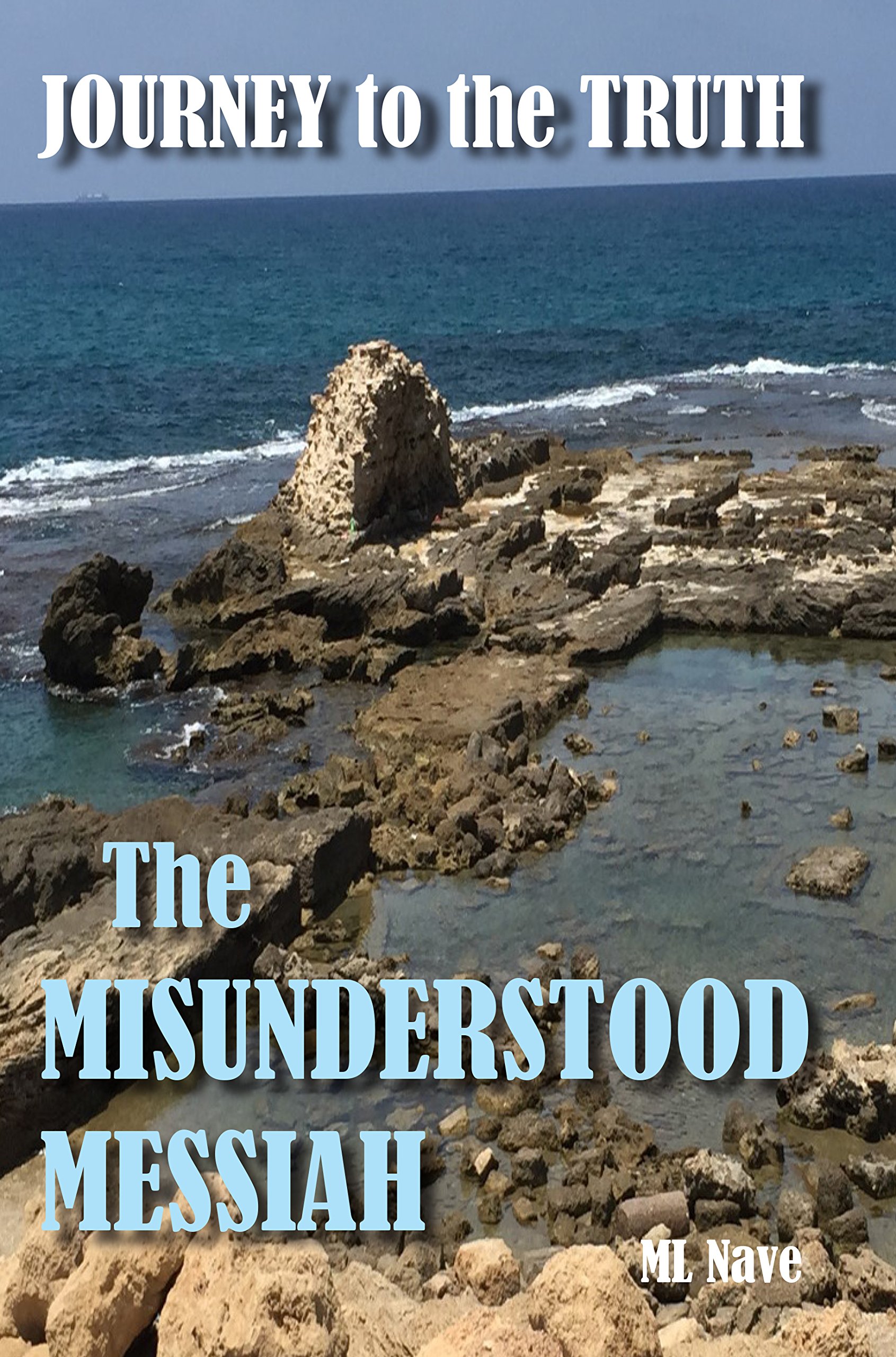 The Misunderstood Messiah by ML Nave | Goodreads