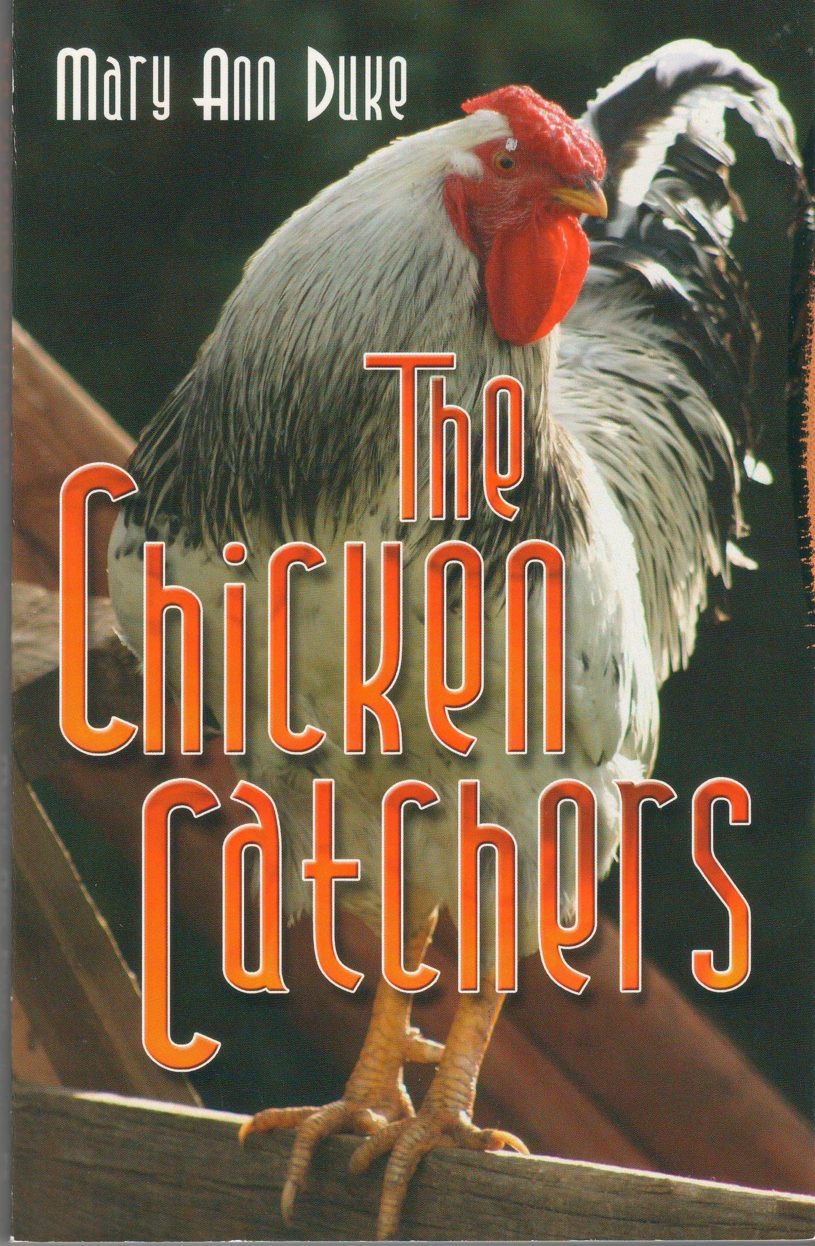 The Chicken Catchers (the chicken catchers) by Mary Ann Duke | Goodreads