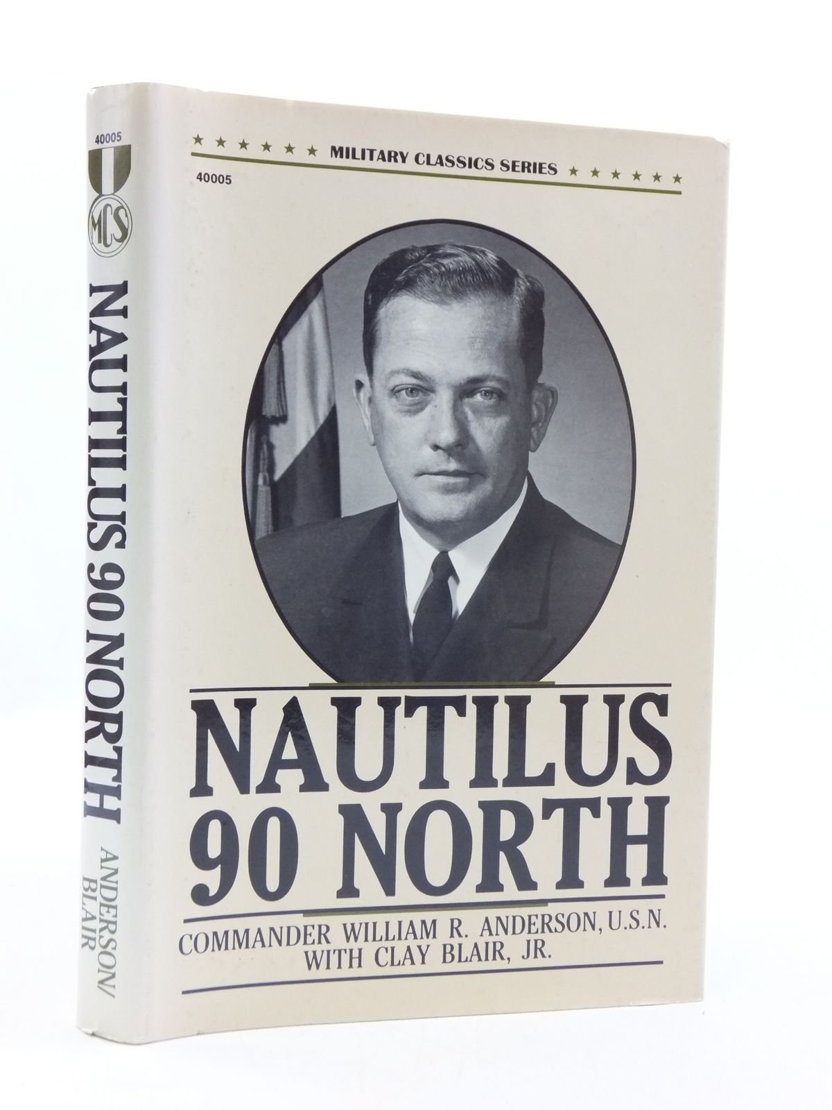 Nautilus 90 North (Military Classics Series) by William R. Anderson ...