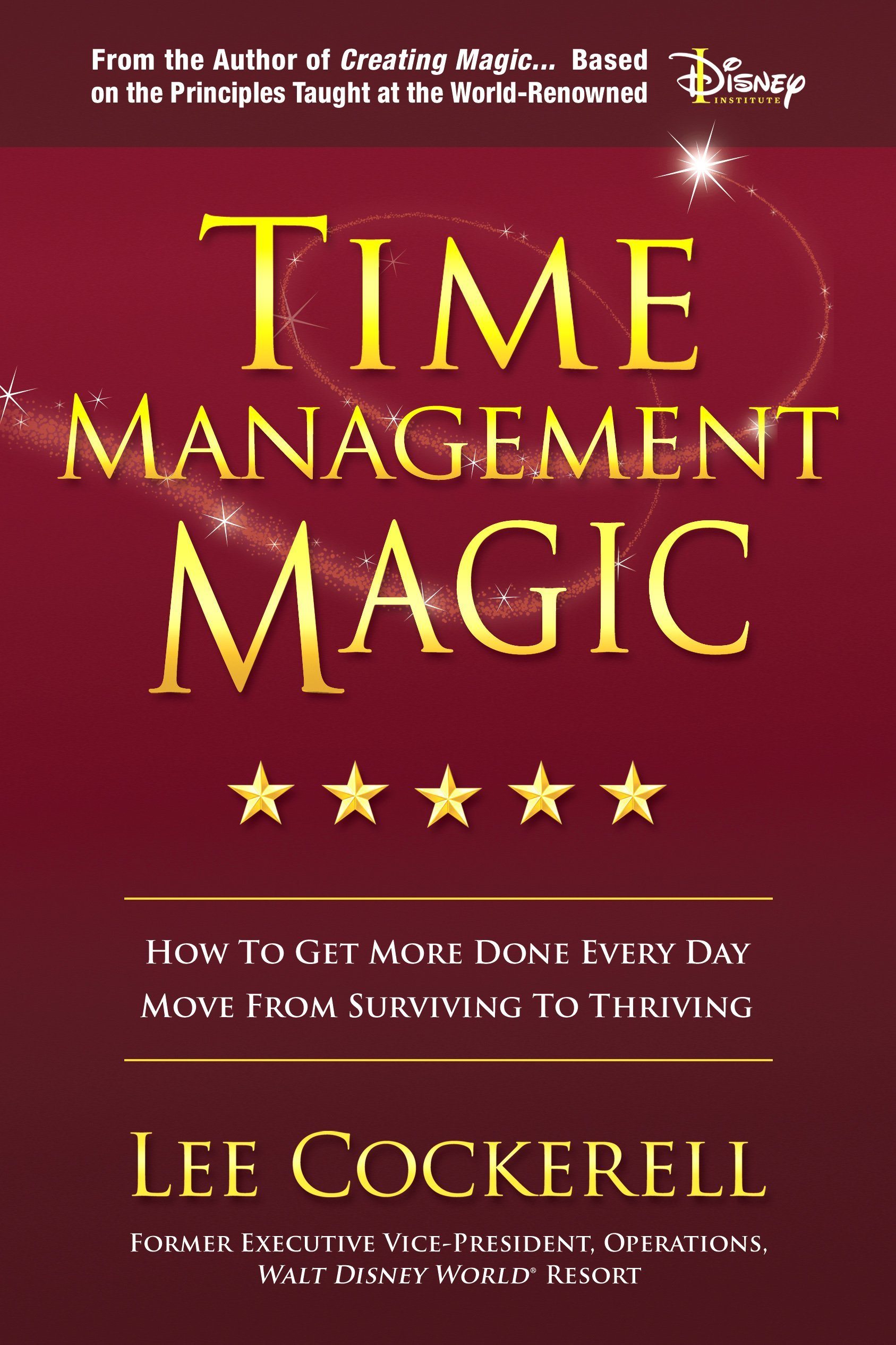 Time Management Magic: How to Get More Done Everyday by Lee Cockerell ...