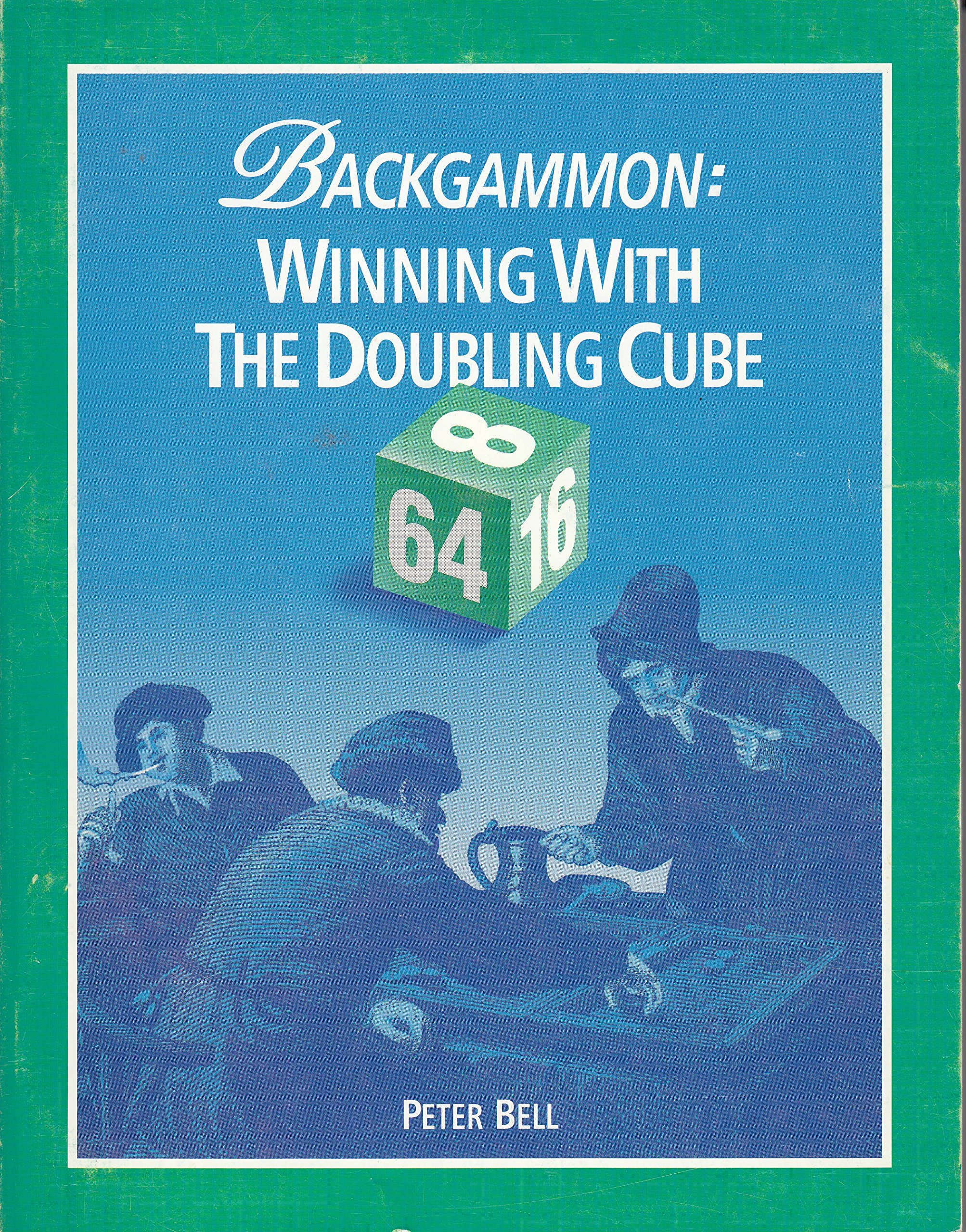 Backgammon: Winning With the Doubling Cube by Peter Bell | Goodreads