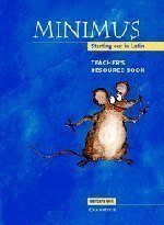 Minimus Teacher's Resource Book: Starting out in Latin Tch Edition by ...