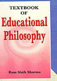 Textbook of Educational Philosophy by Ram Nath Sharma | Goodreads