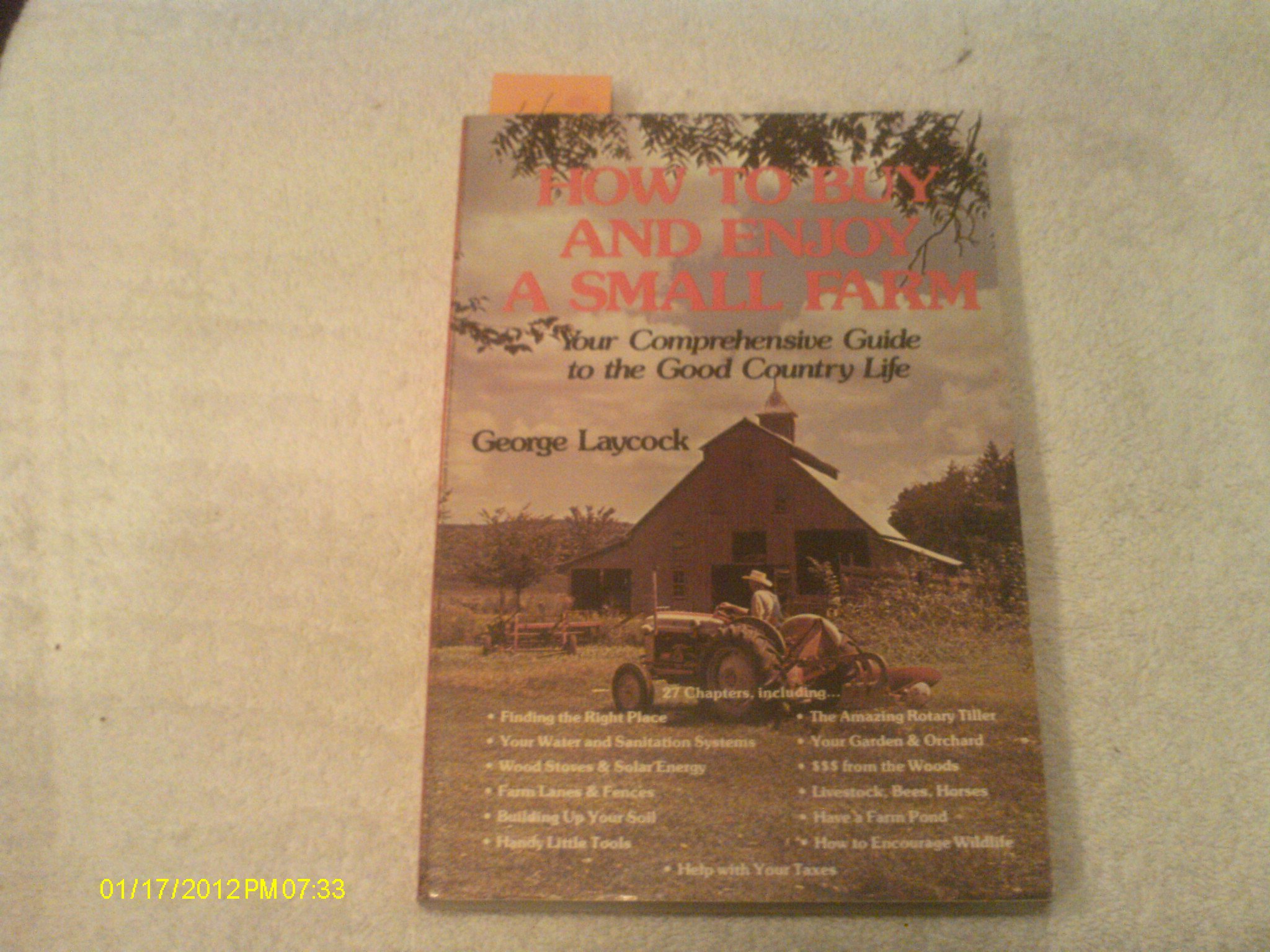 How to Buy and Enjoy a Small Farm by George Laycock | Goodreads