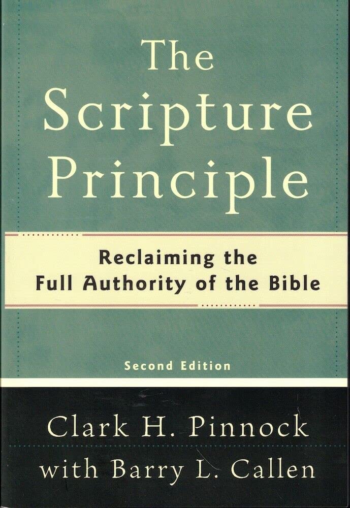 Rare Clark H Pinnock / Scripture Principle Reclaiming the Full ...