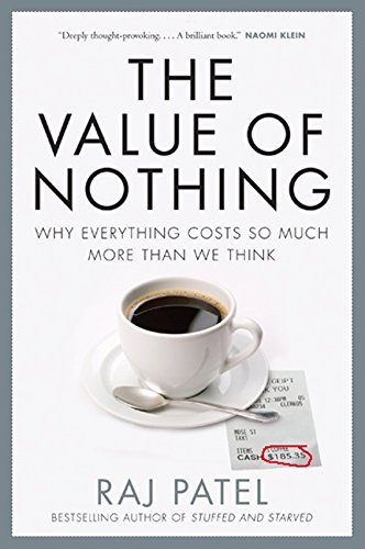 The Value Of Nothing by Raj Patel (December 29,2010) by Raj Patel ...