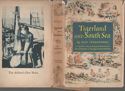 Rare Tigerland and South Sea: A reporter's adventures in Far Pacific) O ...