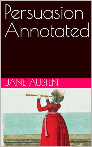 Persuasion Annotated by Jane Austen | Goodreads