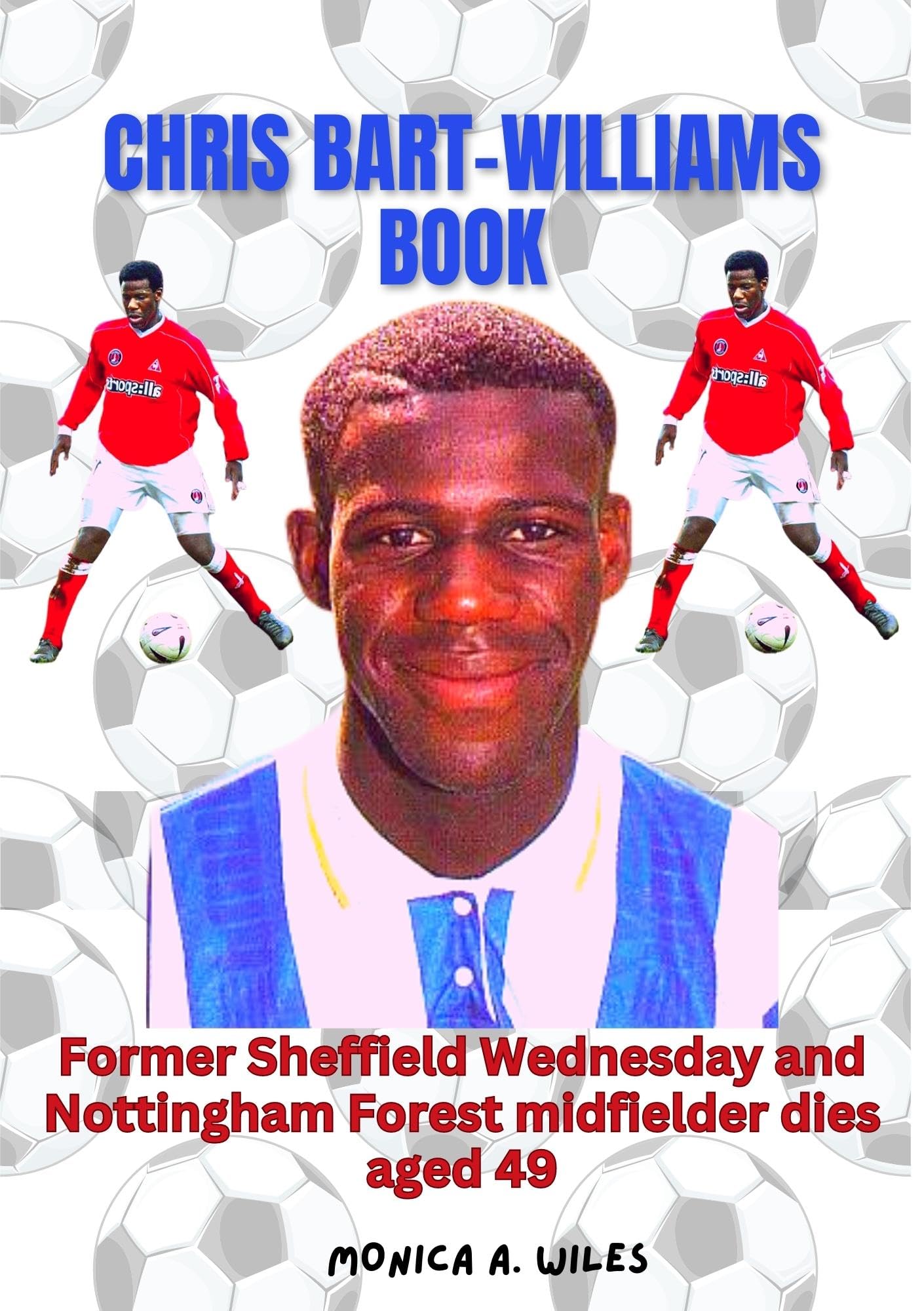 Chris Bart-Williams book: Former Sheffield Wednesday and Nottingham ...
