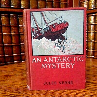 An Antarctic Mystery, Jules Verne, 1899 Lippincott First Edition; Hoey ...
