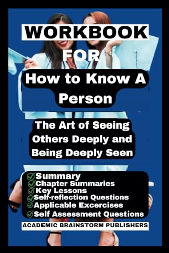 Workbook for How to Know a Person: The Art of Seeing Others Deeply and ...