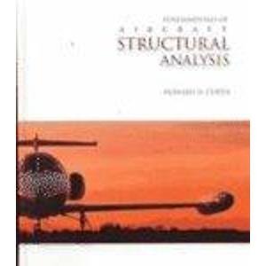 By Howard D. Curtis - Fundamentals of Aircraft Structural Analysis ...
