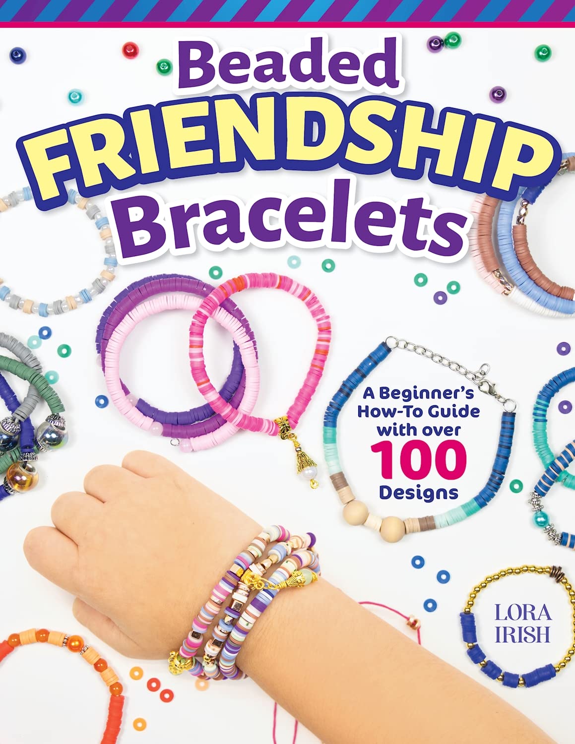 Beaded Friendship Bracelets: A Beginner's How-To Guide with Over 100 ...