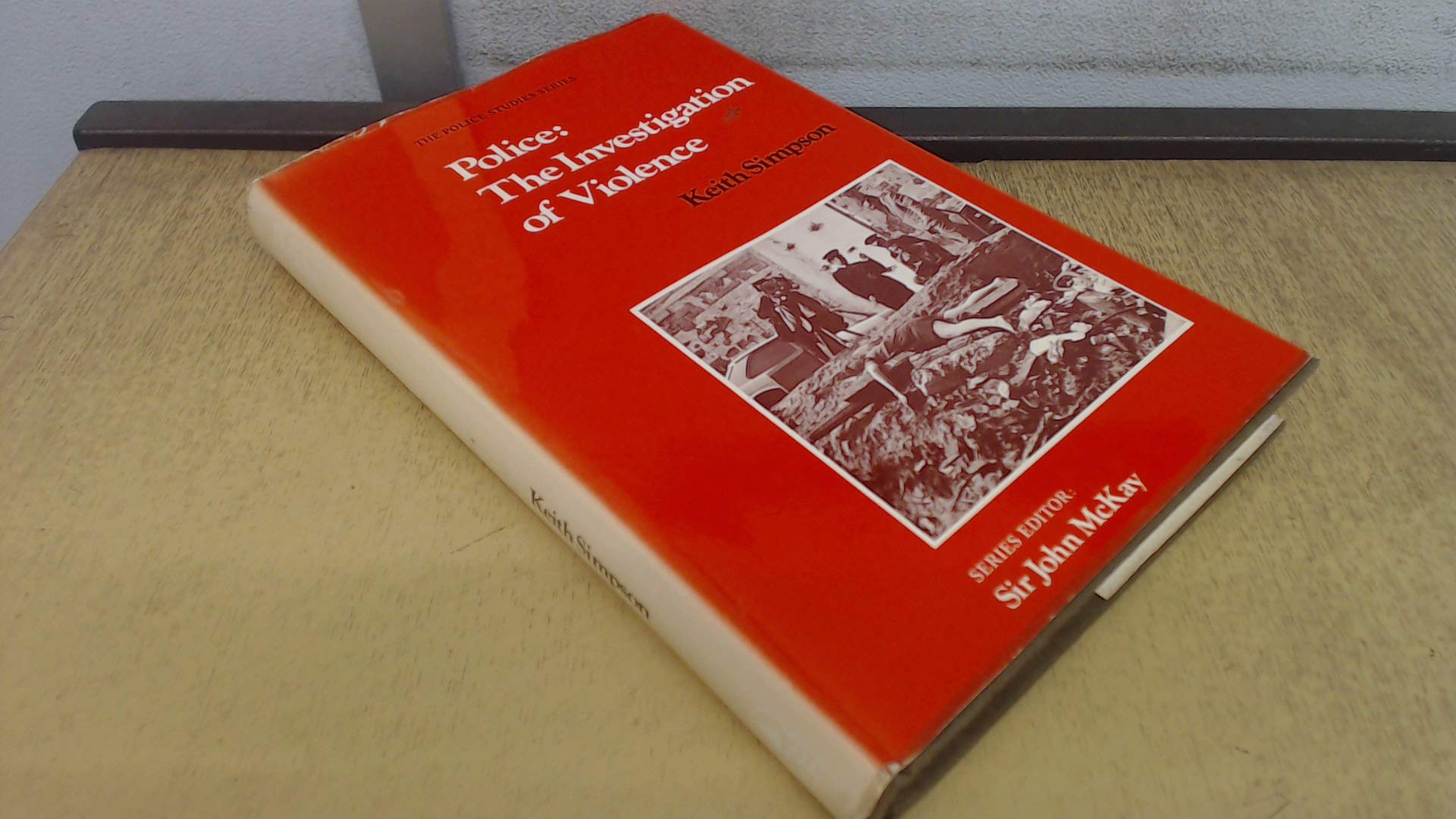 Police: The investigation of violence by Keith Simpson | Goodreads