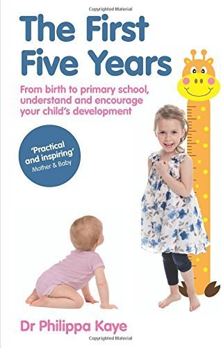 The First Five Years: From birth to primary school, understand and ...
