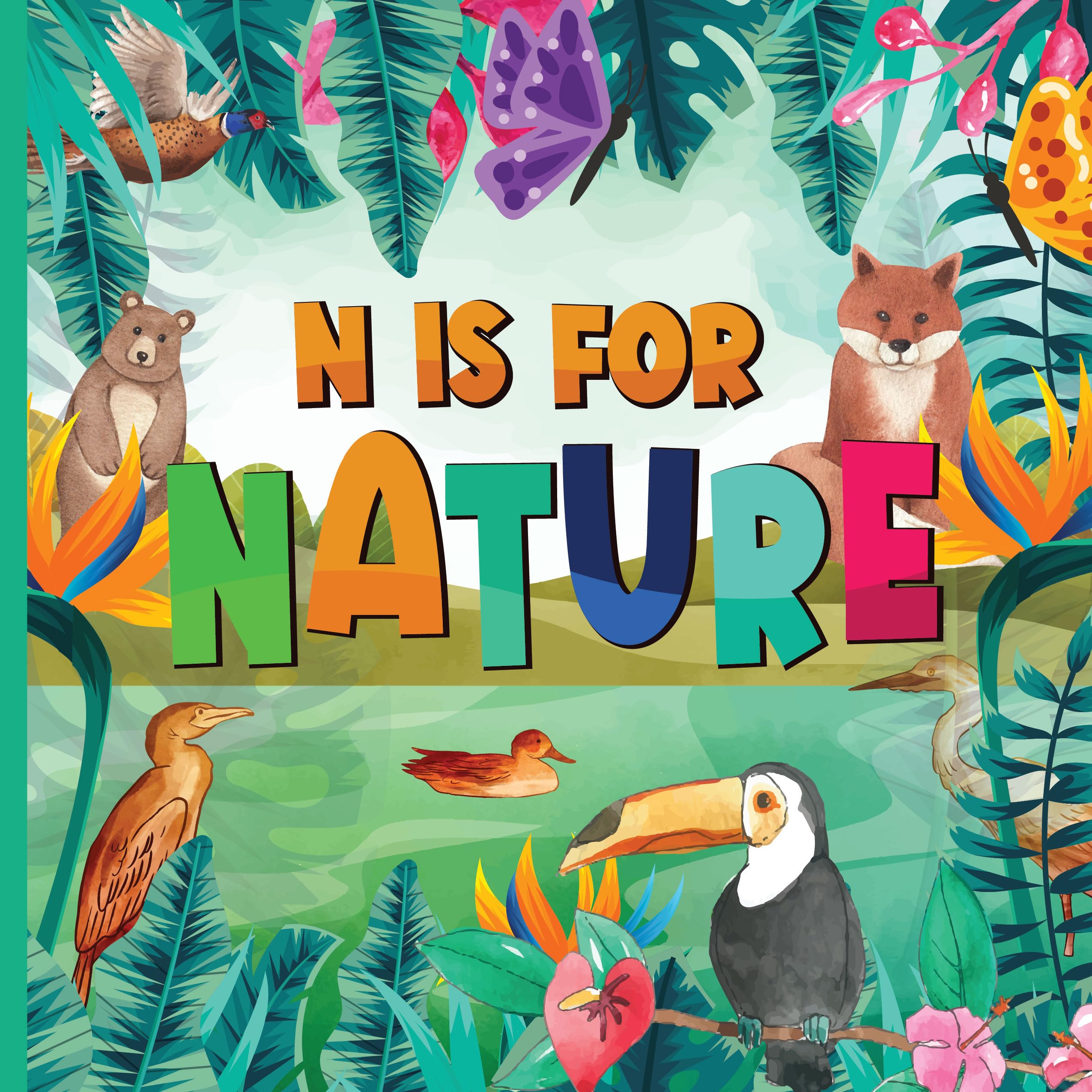 N is For Nature : A to Z Alphabet Book of Nature for Children | ABCs of ...