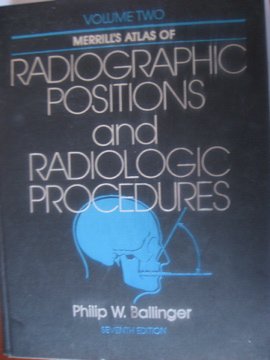 Merrill's Atlas of Radiographic Positions and Radiologic Procedures 7th ...