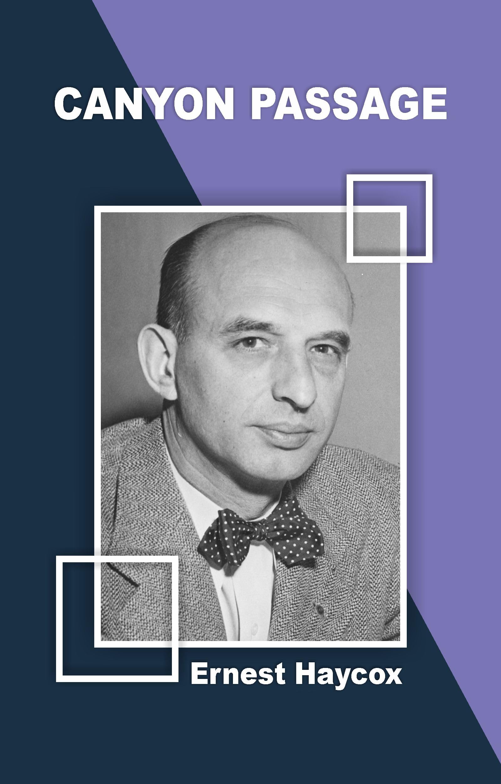 Canyon Passage by Ernest Haycox | Goodreads