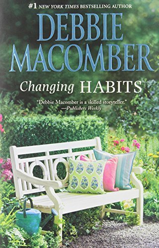 Changing Habits by Debbie Macomber | Goodreads