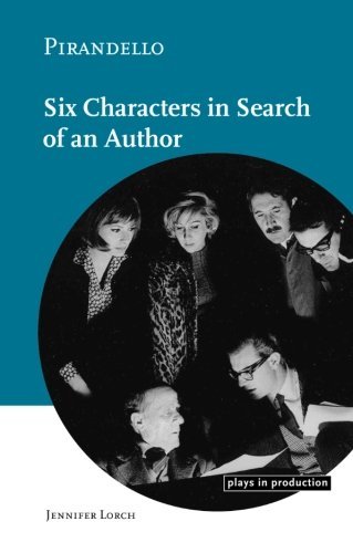 [(Pirandello: Six Characters in Search of an Author: Six Characters in ...