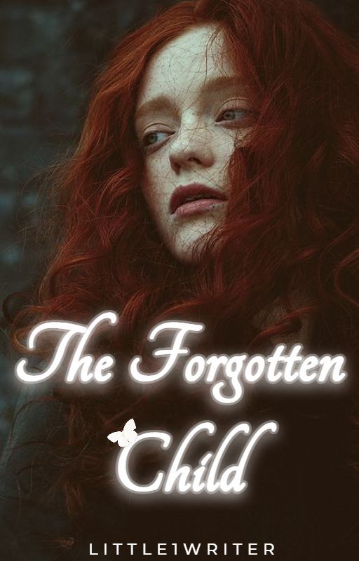 The Forgotten Child by Little1Writer | Goodreads