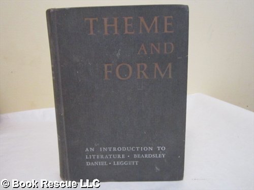 Theme and Form: An Introduction to Literature by Monroe C. Beardsley by ...