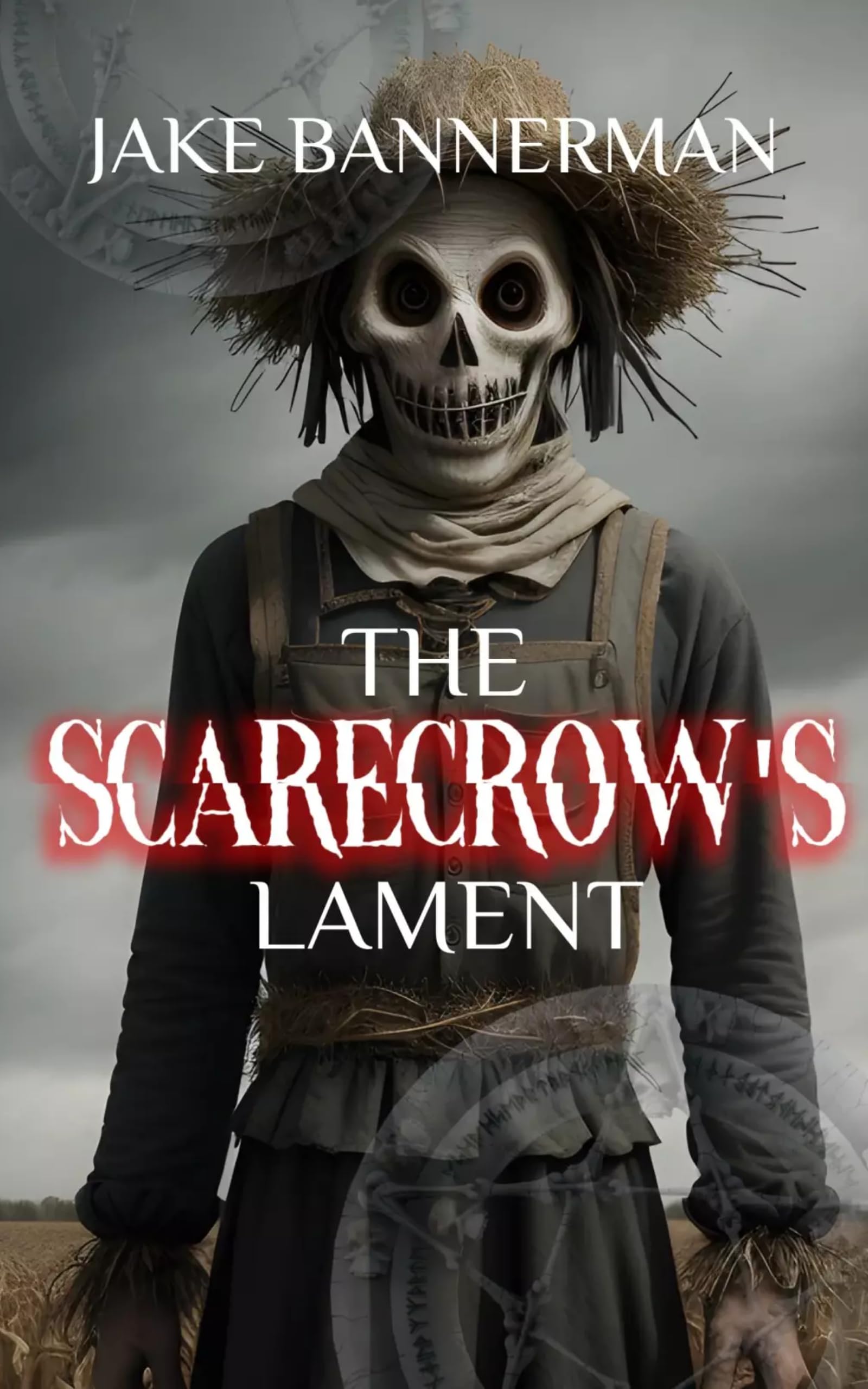 The Scarecrows Lament by Jake Bannerman | Goodreads
