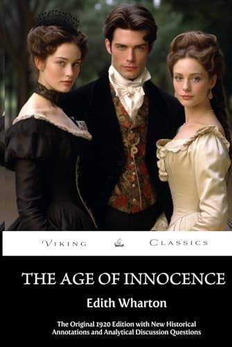 The Age of Innocence (Annotated): The Original 1920 Edition with New ...