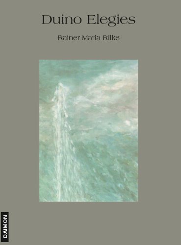 By Rainer Maria Rilke - Duino Elegies: Bilingual English-German Edition, Translated by Da ...