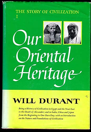 The Story of Civilization Part I: Our Oriental Heritage by Will Durant ...