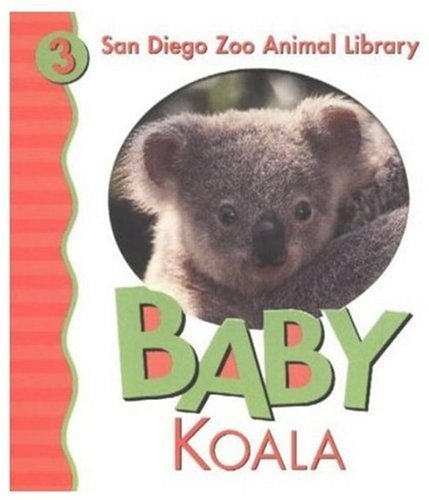 Baby Koala (San Diego Zoo Animal Library) [Board book] by Julie D ...