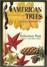 American Trees by Rutherford Platt | Goodreads