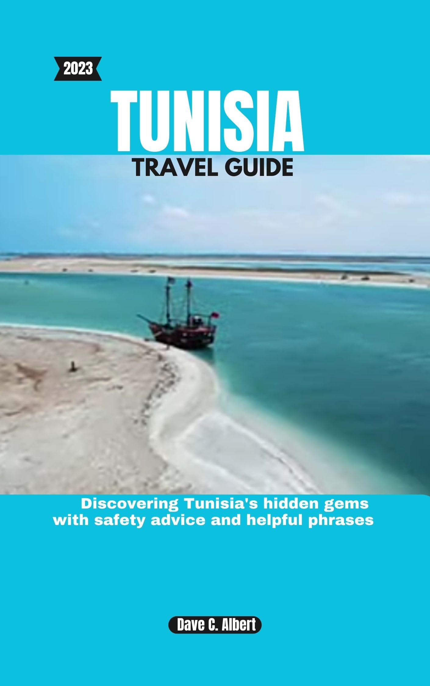 2023 TUNISIA TRAVEL GUIDE: Discovering Tunisia's hidden gems with ...