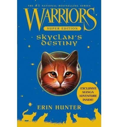 Warriors Super Edition: Skyclan's Destiny by Erin Hunter | Goodreads